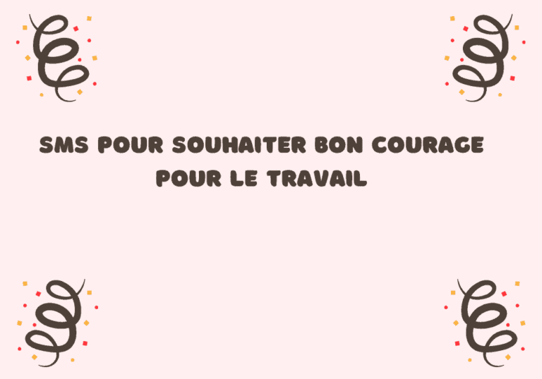 60 SMS pour souhaiter bon courage pour le travail - questions à poser